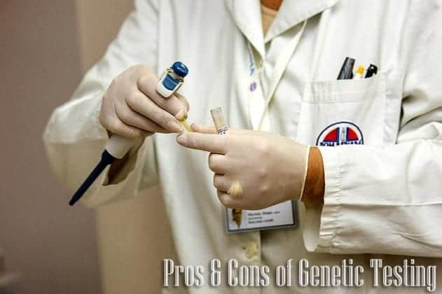 12 Pros and Cons of Genetic Testing | Biology Explorer
